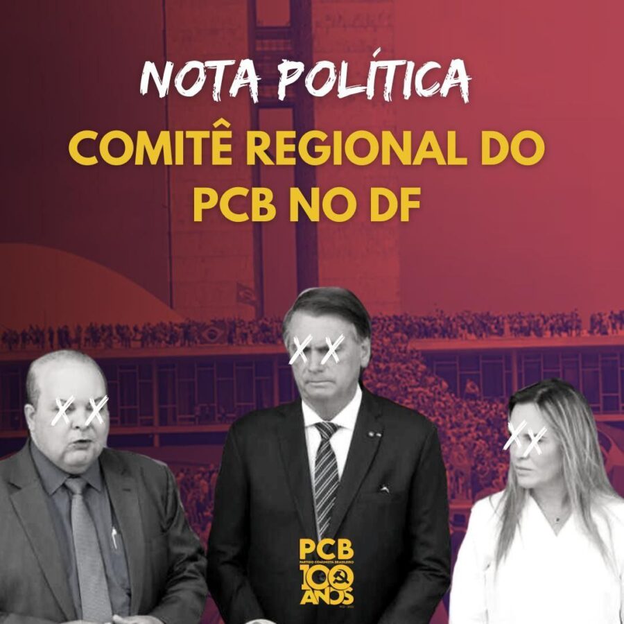 Nota política do PCB – Distrito Federal – PCB – Partido Comunista ...