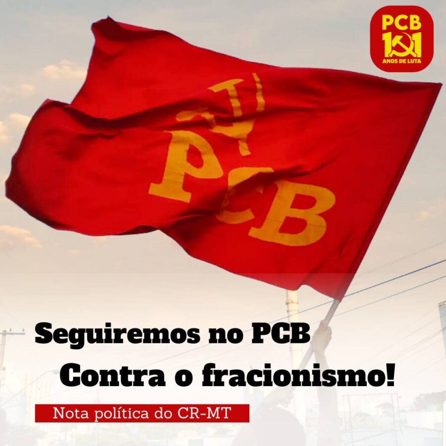 Nota Política do PCB de Mato Grosso – PCB – Partido Comunista Brasileiro