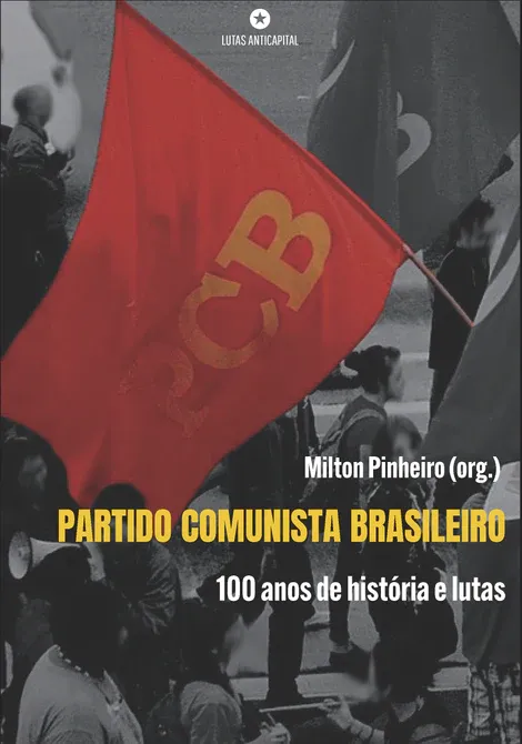 Livro PCB 100 anos de histórias e lutas – PCB – Partido Comunista ...
